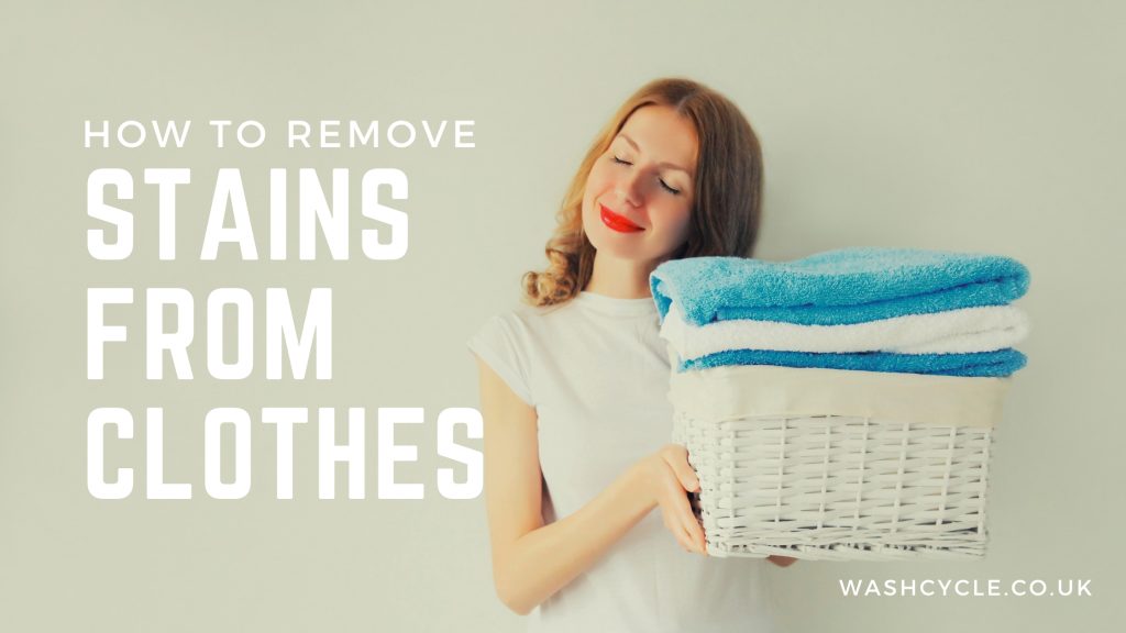 The Best Way To Remove Stains From Clothes | Wash Cycle | Delivery ...